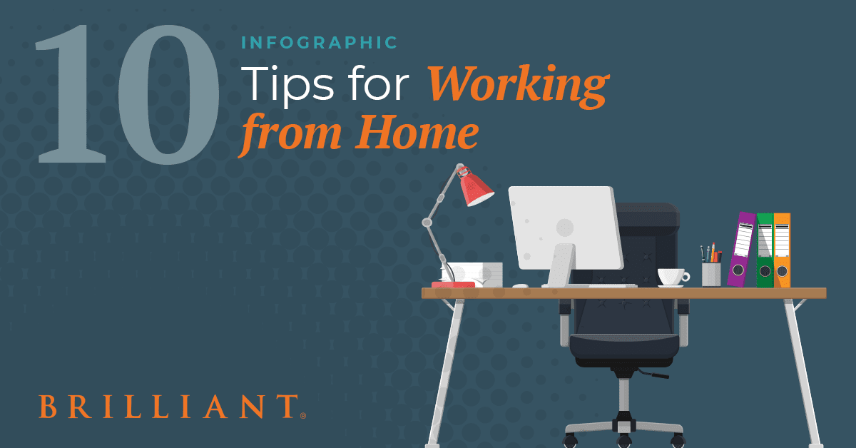 Infographic: 10 Tips for Working from Home | Brilliant Staffing